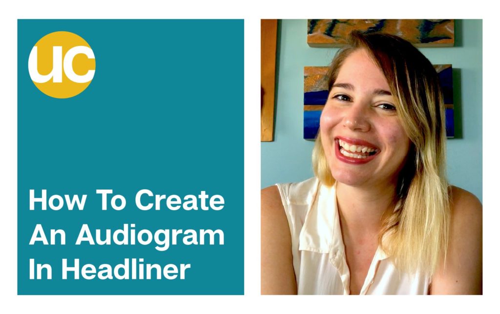 How to Make an Audiogram With Headliner | The Ultimate Creative